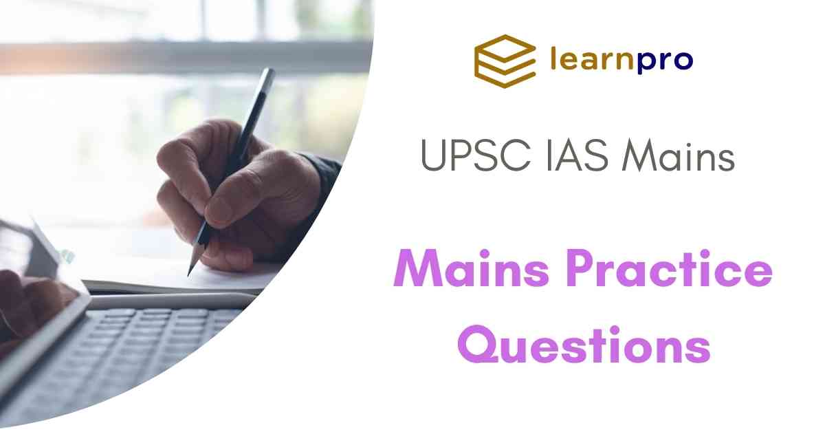 Mains Practice Questions